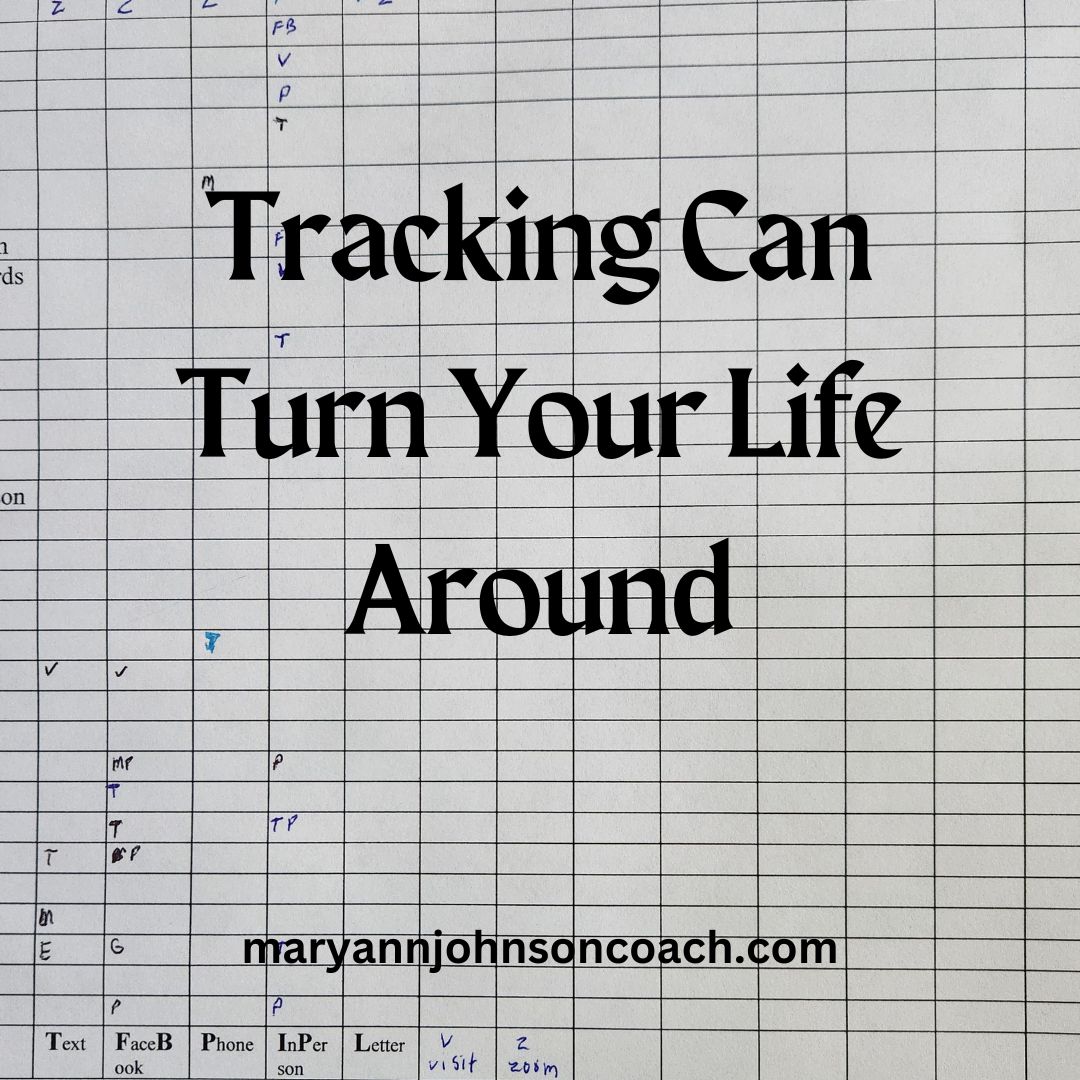 Tracking Can Turn Your Life Around! – Mary Ann Johnson