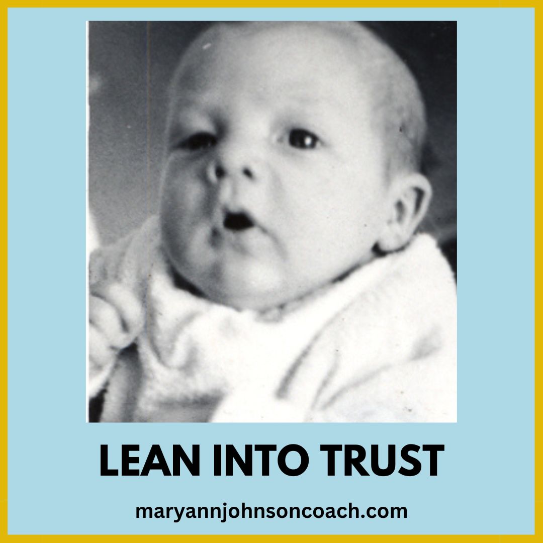 Lean Into Trust – Mary Ann Johnson