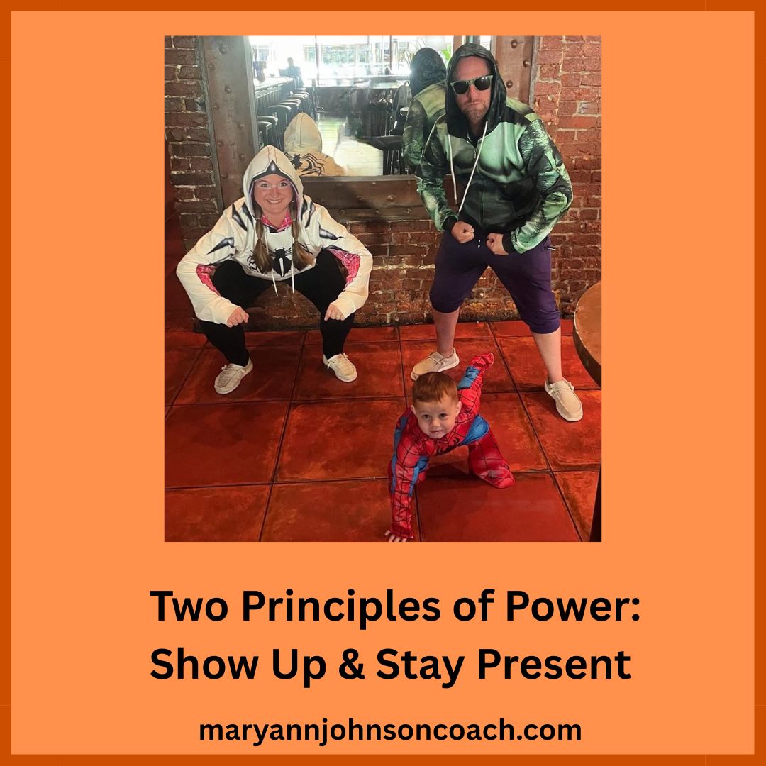 From the Archive – Two Principles of Power: Show Up & Stay Present ...